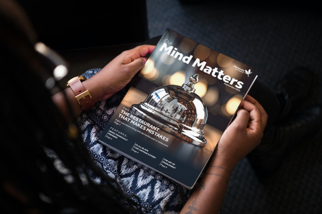 Our Mind Matters Magazine - Issue #39 | Dementia NZ